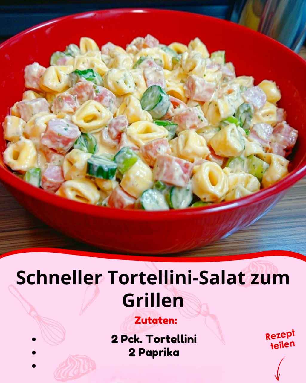 Fantastischer Tortellini-Salat der Renner auf jeder Grillparty ...